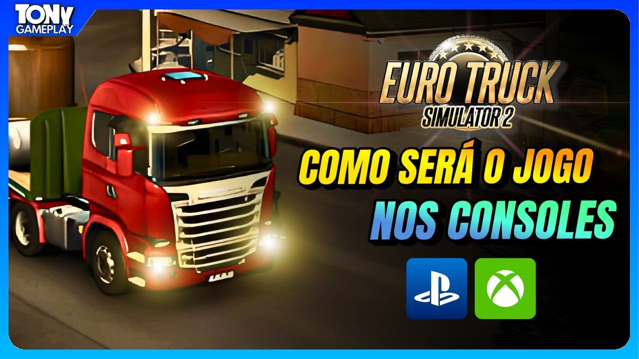 EURO TRUCK SIMULATOR 2 NOS CONSOLES - COMO SERÁ? Opinião - YouTube