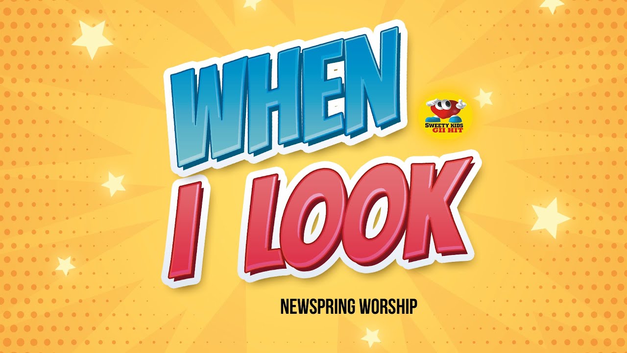 When I Look | Lagu Sekolah Minggu - YouTube