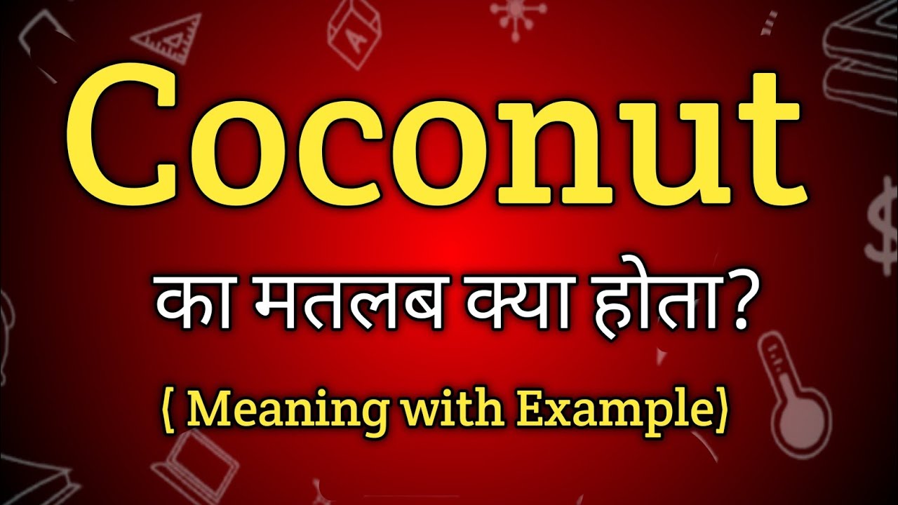 Coconut Meaning in Hindi | Coconut Ka Matlab kya Hota hai| English to ...