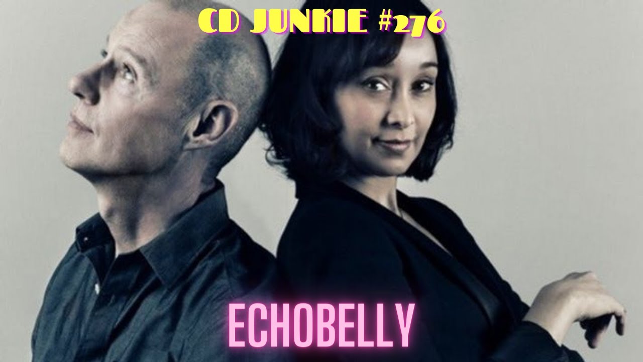 CD JUNKIE #276: ECHOBELLY (Britpop band) - YouTube