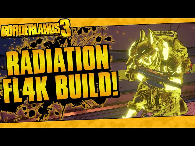 FL4K Radiation Sickness 2.0 Build » Borderlands 3 » MentalMars