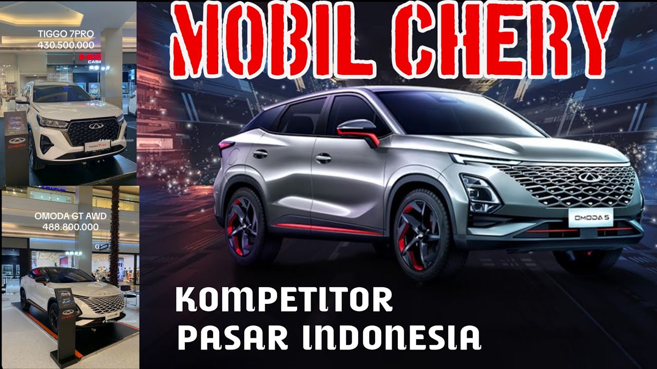 Pesaing Pasar Indonesia Mobil Chery Buatan China Memiliki Daya Tarik ...