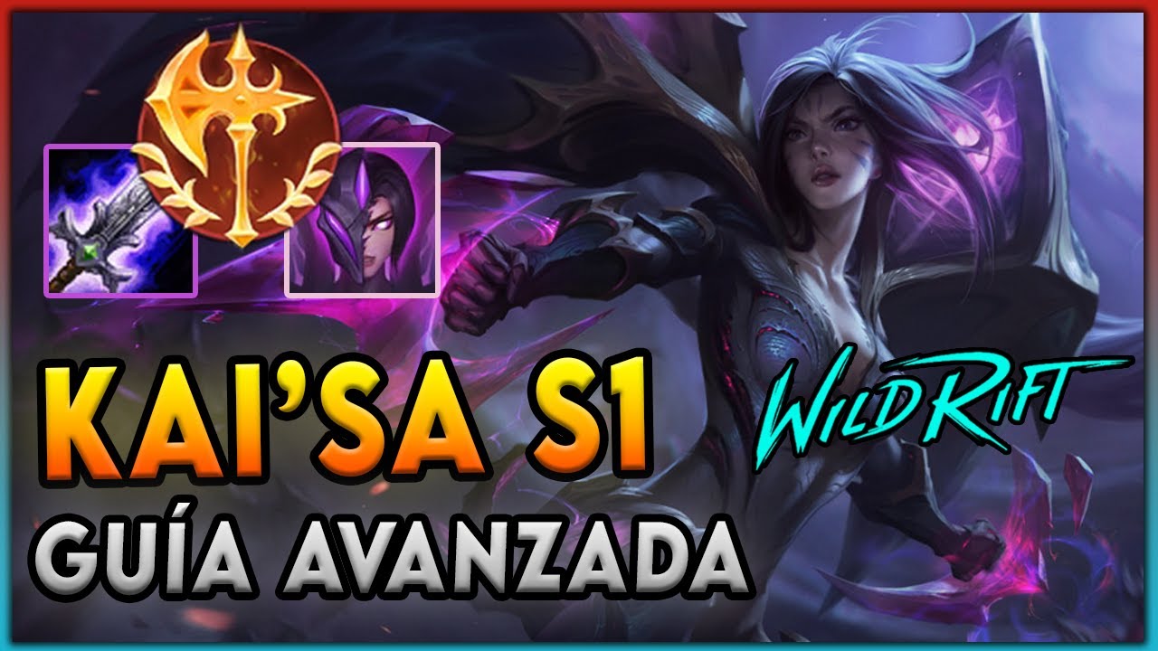 GUÍA Avanzada KAI'SA Season 1 LoL WILD RIFT 🤓 COMBOS, RUNAS, BUILD 📖 ...