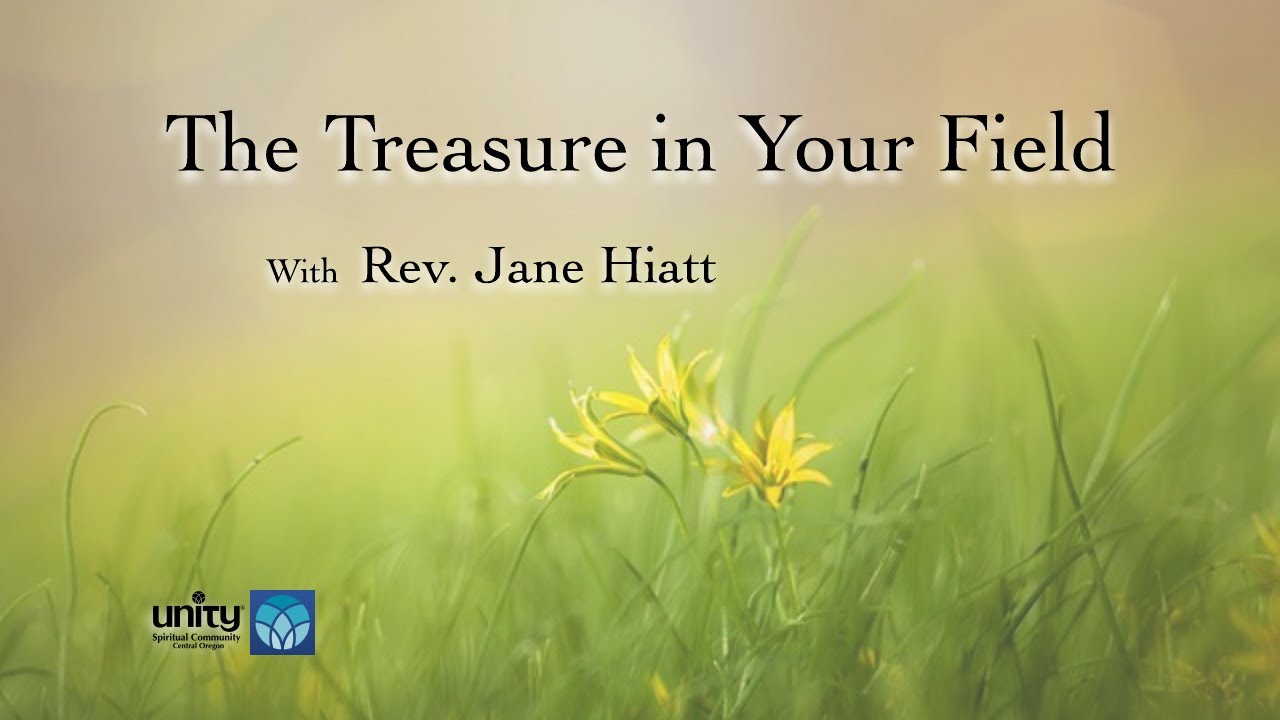 The Treasure in Your Field, with Rev. Jane Hiatt - YouTube