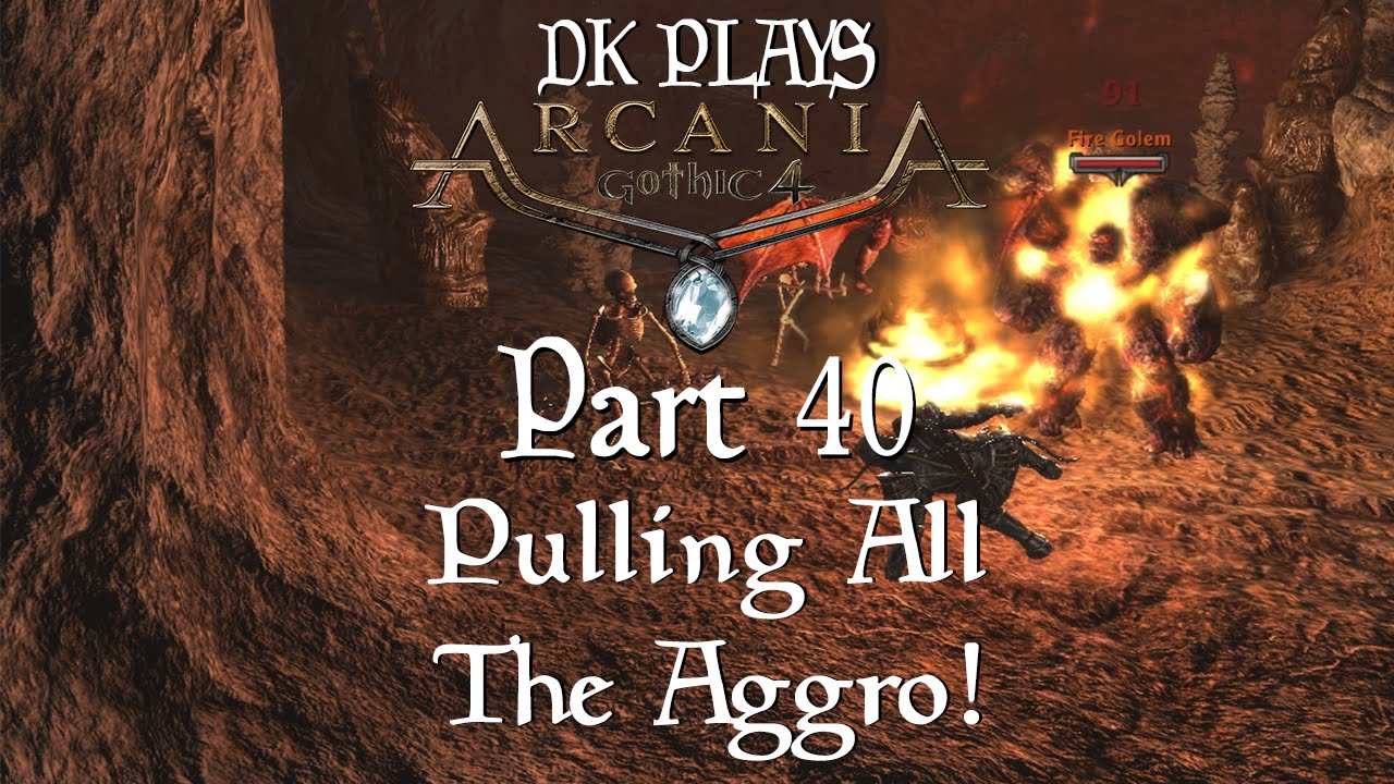 .:DK PLAYS:. ArcaniA Gothic 4 [Episode 41] Pulling All The Aggro - YouTube