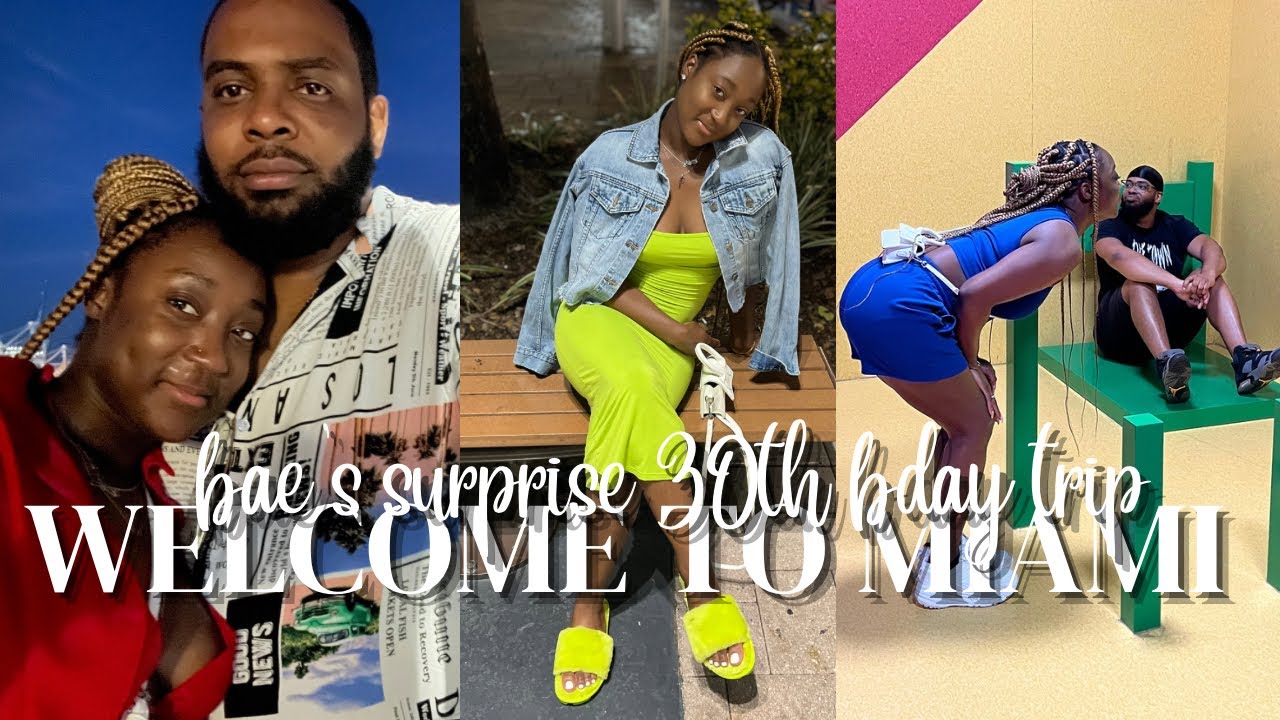 Welcome to Miami! | Bae’s Surprise 30th Birthday Trip | Titziana S ...