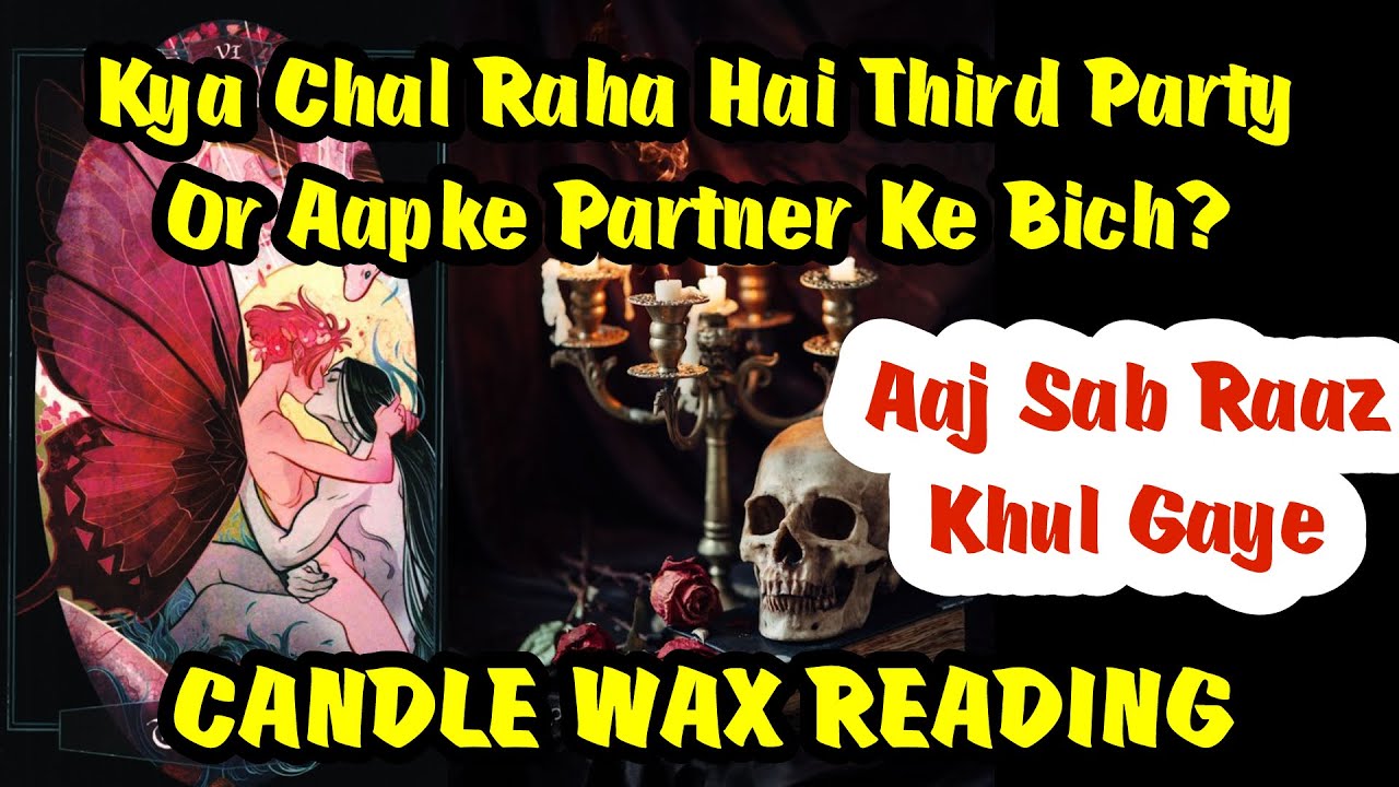 Kya Chal Raha Hai Third Party Or Aapke Partner Ke Bich Candle Wax kya-chal-raha-hai-third-party-or-aapke-partner-ke-bich-candle-wax