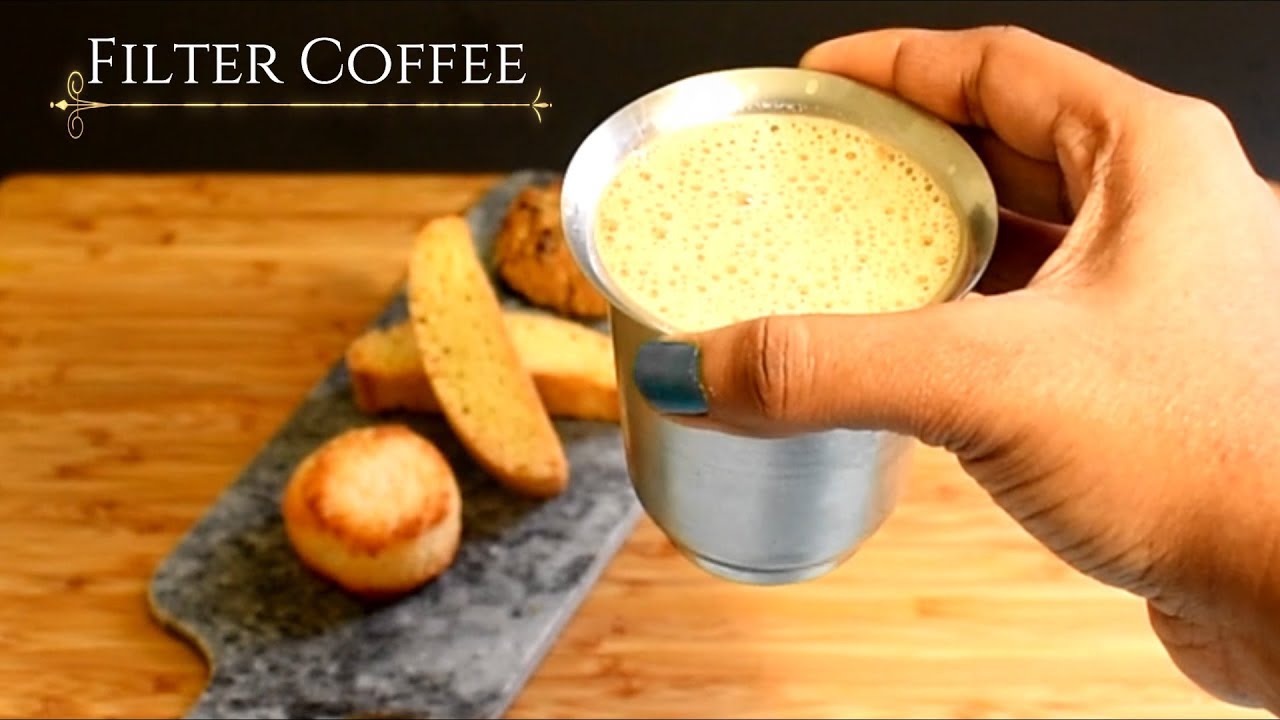 Filter Coffee | Perfect South Indian Filter Coffee | Quick and Easy ...
