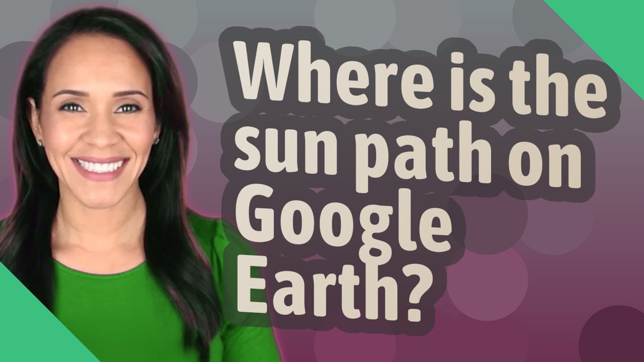 Where is the sun path on Google Earth? - YouTube