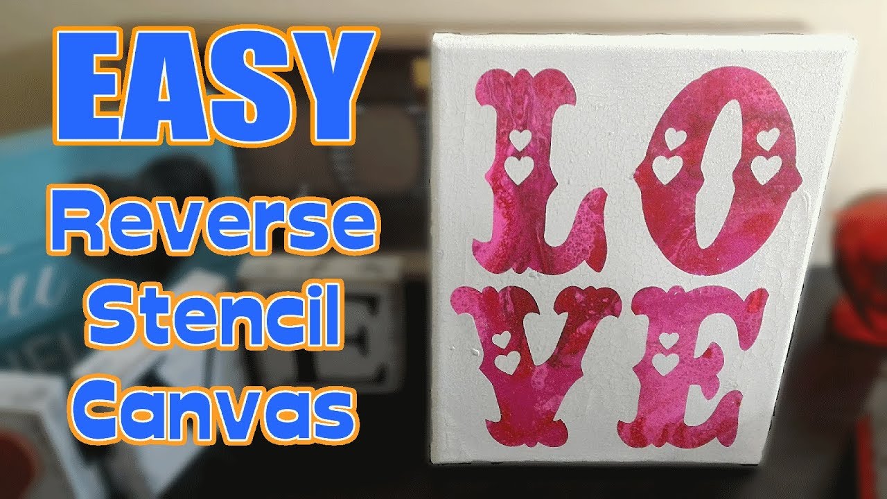 Easy Reverse Stencil - LOVE - Cricut Access Craft - YouTube