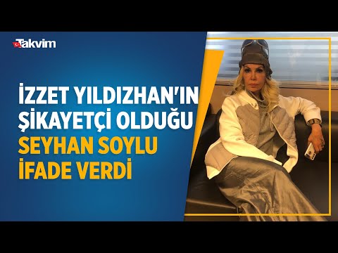 İzzet Yıldızhan'ın şikayetçi olduğu Seyhan Soylu ifade verdi