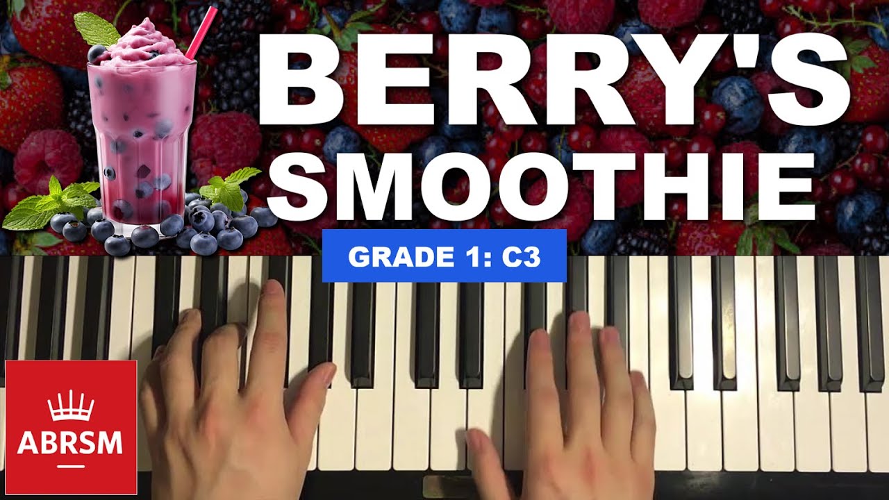 Berry's Smoothie (FULL Piano Tutorial) | ABRSM 2025 & 2026 - Grade 1 ...