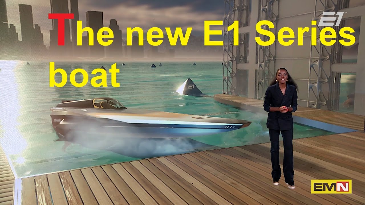 Digital unveiled of the E1 Series boat - Electric Motor News n° 28 ...