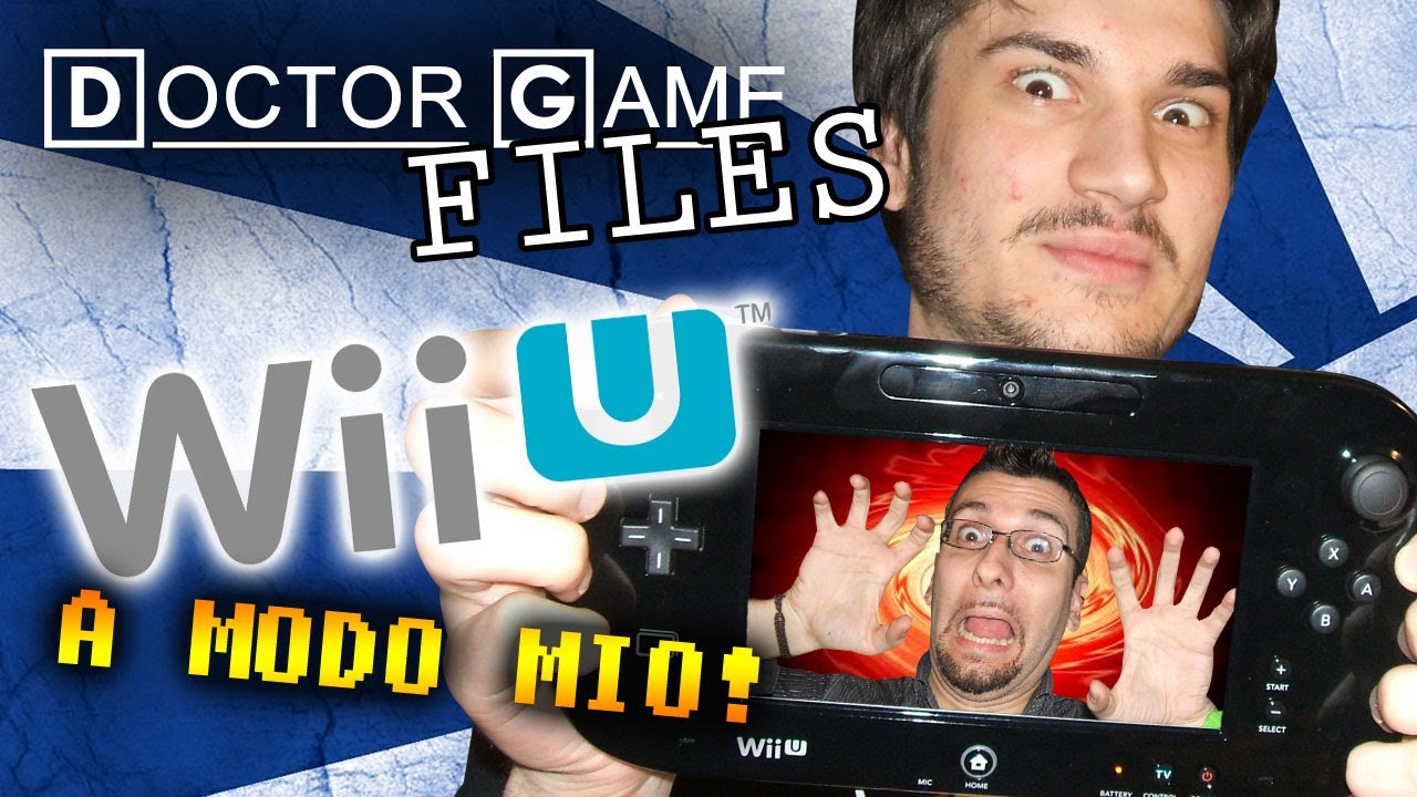 Doctor Game FILES: Wii U ...a modo mio! feat. ilGatto - YouTube