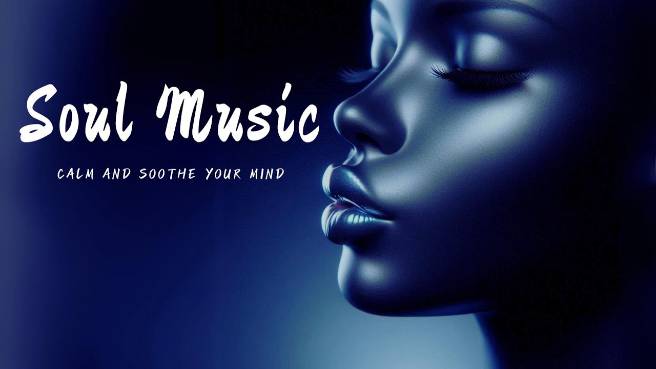 Discover Calm Soul Music to Soothe Your Inner World - YouTube