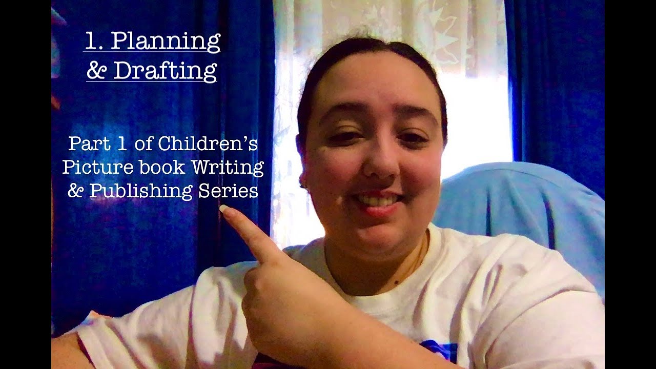 Planning & Drafting Tips - Part 1 of Writing & Publishing Children's ...