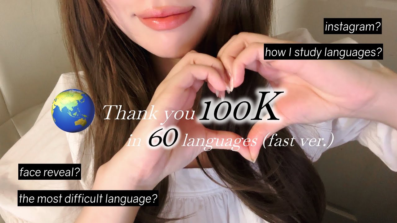 A FAST "THANK YOU" in 60 languages + 100K QNA ️ - YouTube