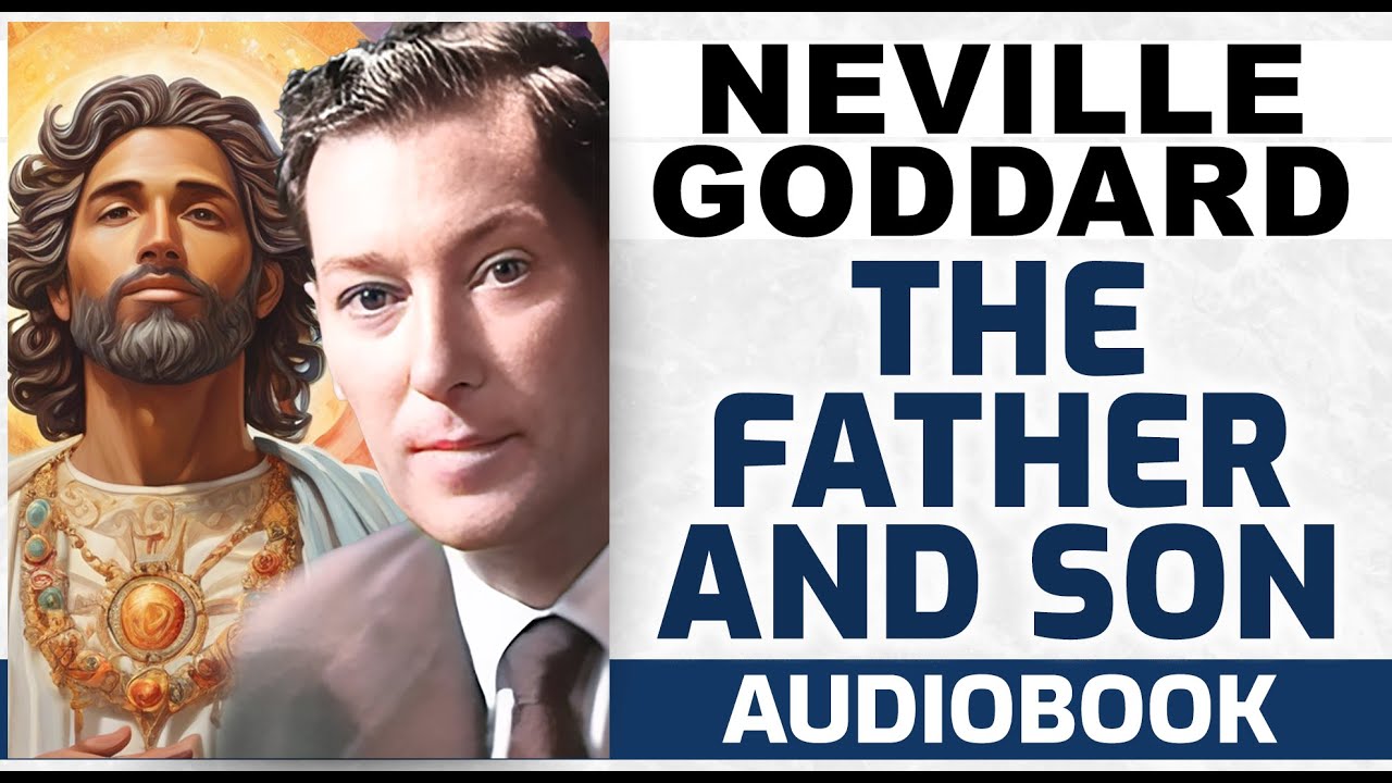 Neville Goddard lecture THE FATHER AND SON (meaning revealed) - YouTube