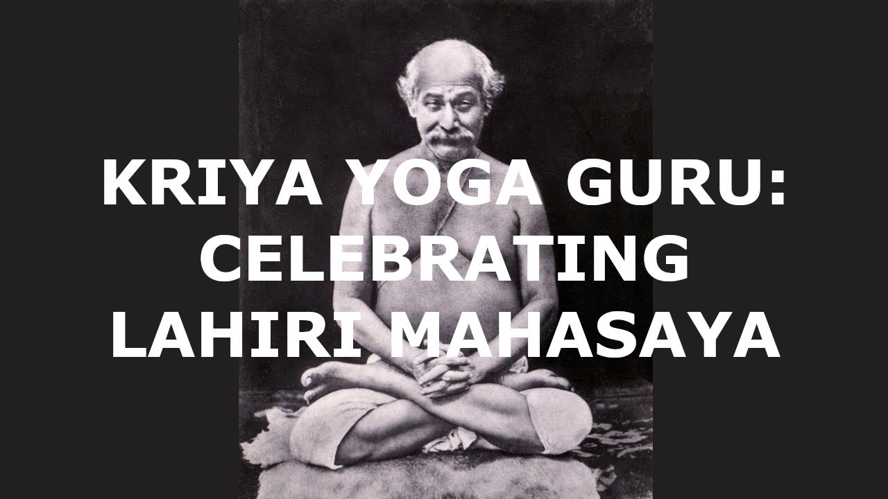 Kriya Yoga Guru: Celebrating Lahiri Mahasaya - YouTube