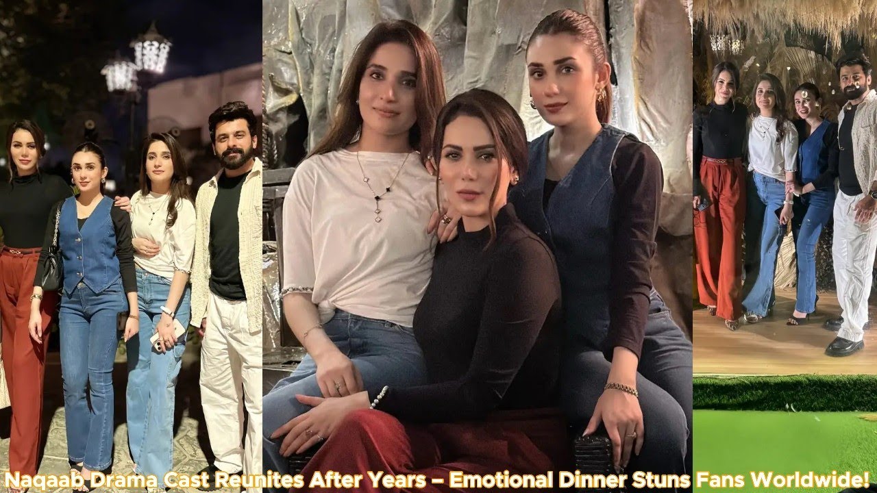 Naqaab Drama Cast Reunites After Years – Emotional Dinner Stuns Fans ...
