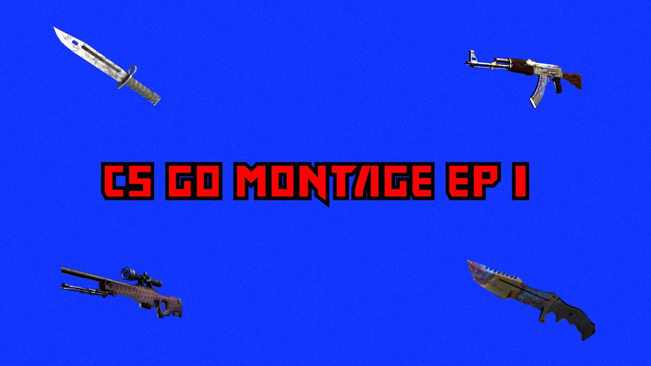 CS:GO Montage EP 1 - YouTube