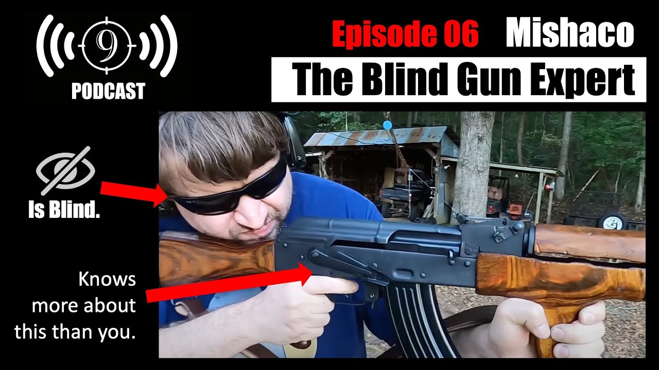 The Blind 🕶 Gun Expert - Mishaco [Podcast Ep. 6] - YouTube