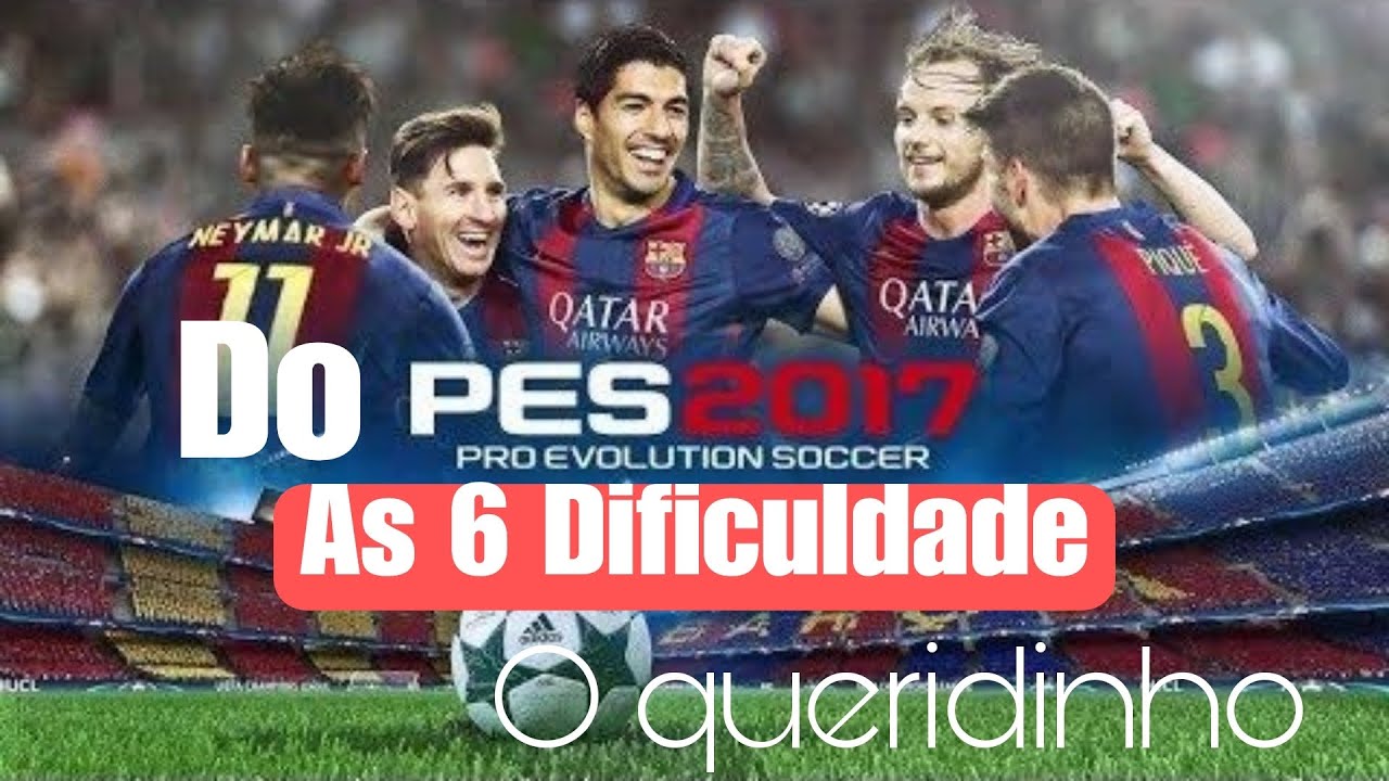 Pés 2017 Testando todas as Dificuldades - YouTube