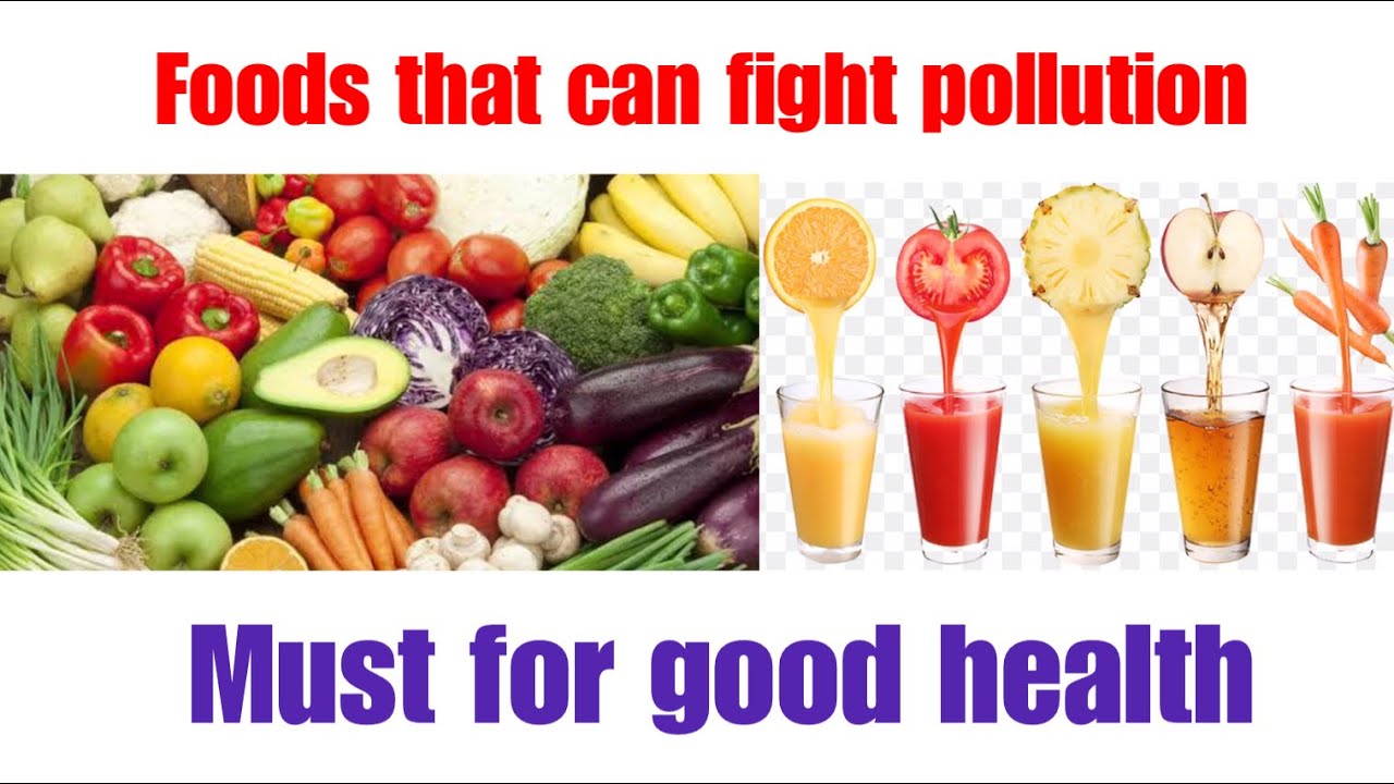 Which foods fight pollution. प्रदूषण से लड़ने वाले खाद्य पदार्थ , How ...