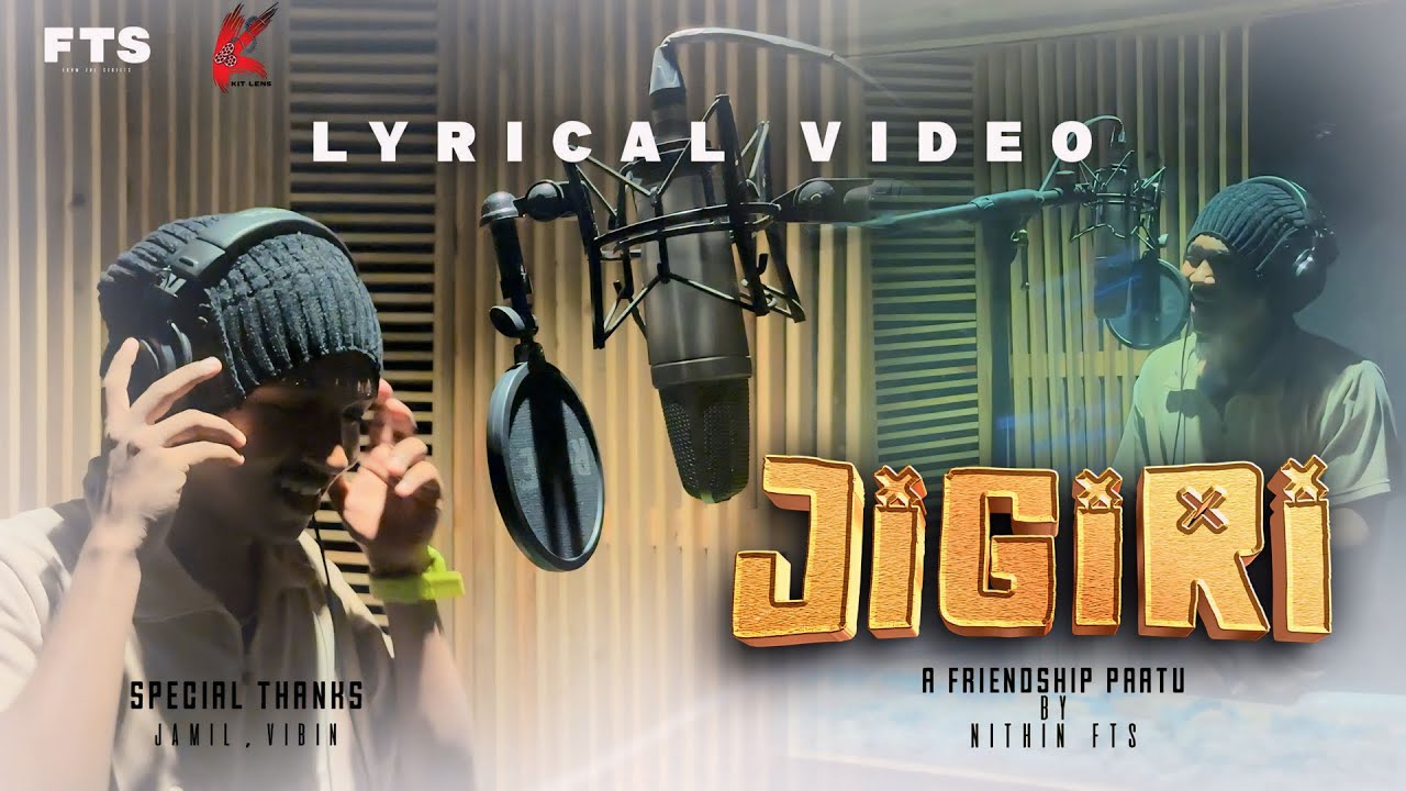 Nithin FTS - JIGIRI A friendship paatu | Lyrical video | From The ...