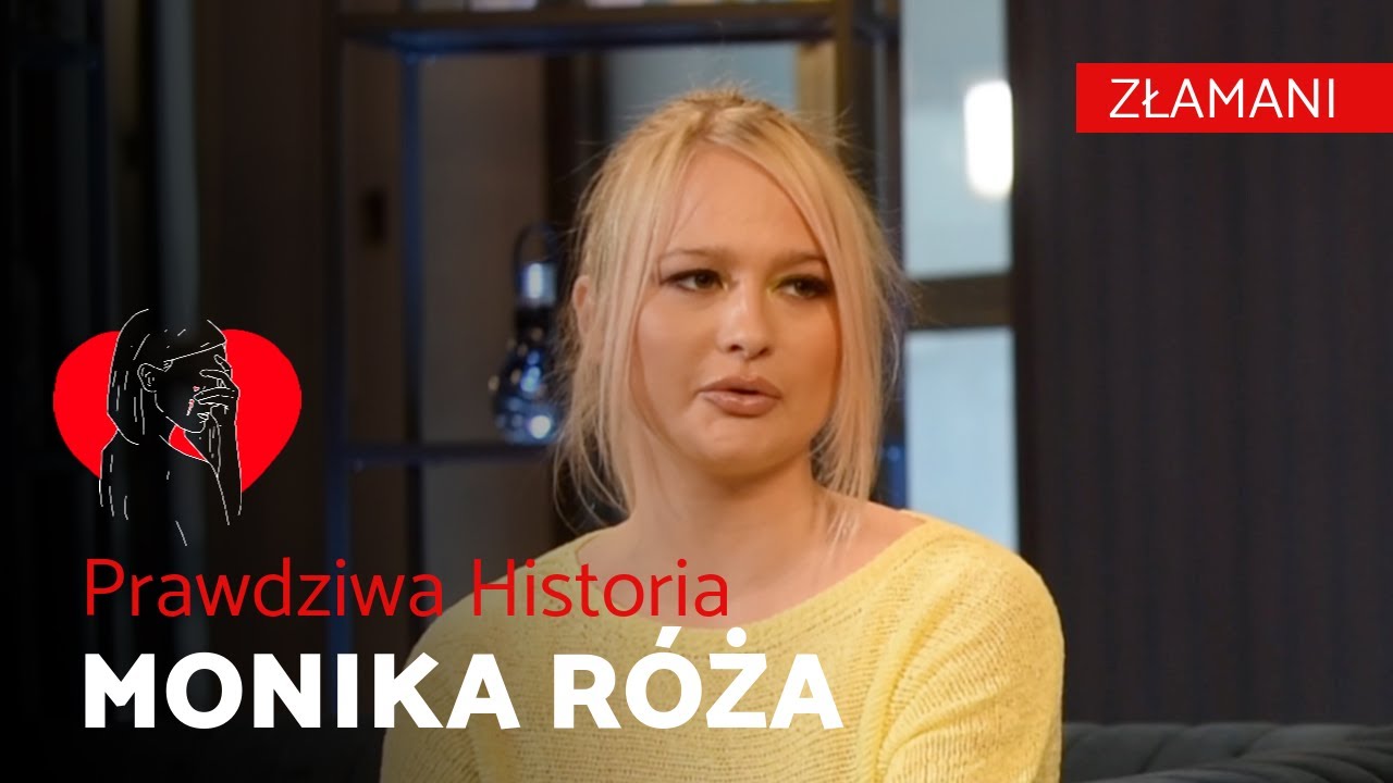 Monika Róża - Prawdziwa Historia | Złamani S01E03 | Dokument 2022 - YouTube
