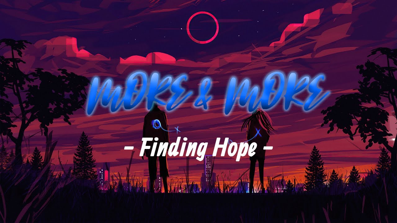 More & More - Finding Hope - (Sub español + Lyrics) - YouTube Music