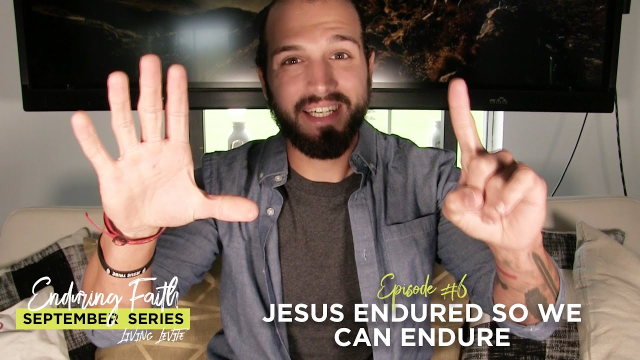 #6 Enduring Faith Series || Jesus Endured So We Can Endure || Living ...