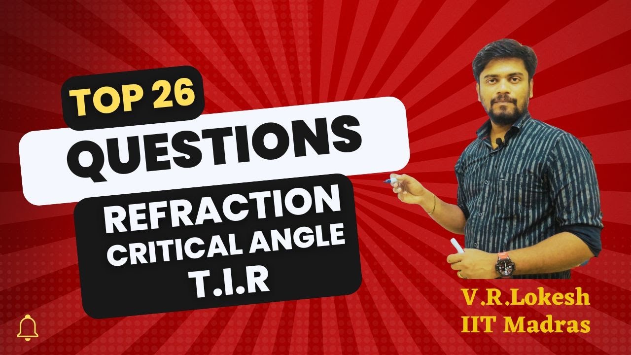 Ray Optics | Most Important Questions | Refraction | Critical Angle | T ...