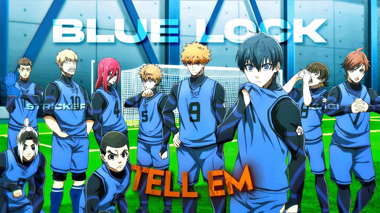 [4K] Blue Lock「Edit」(Tell Em) - YouTube