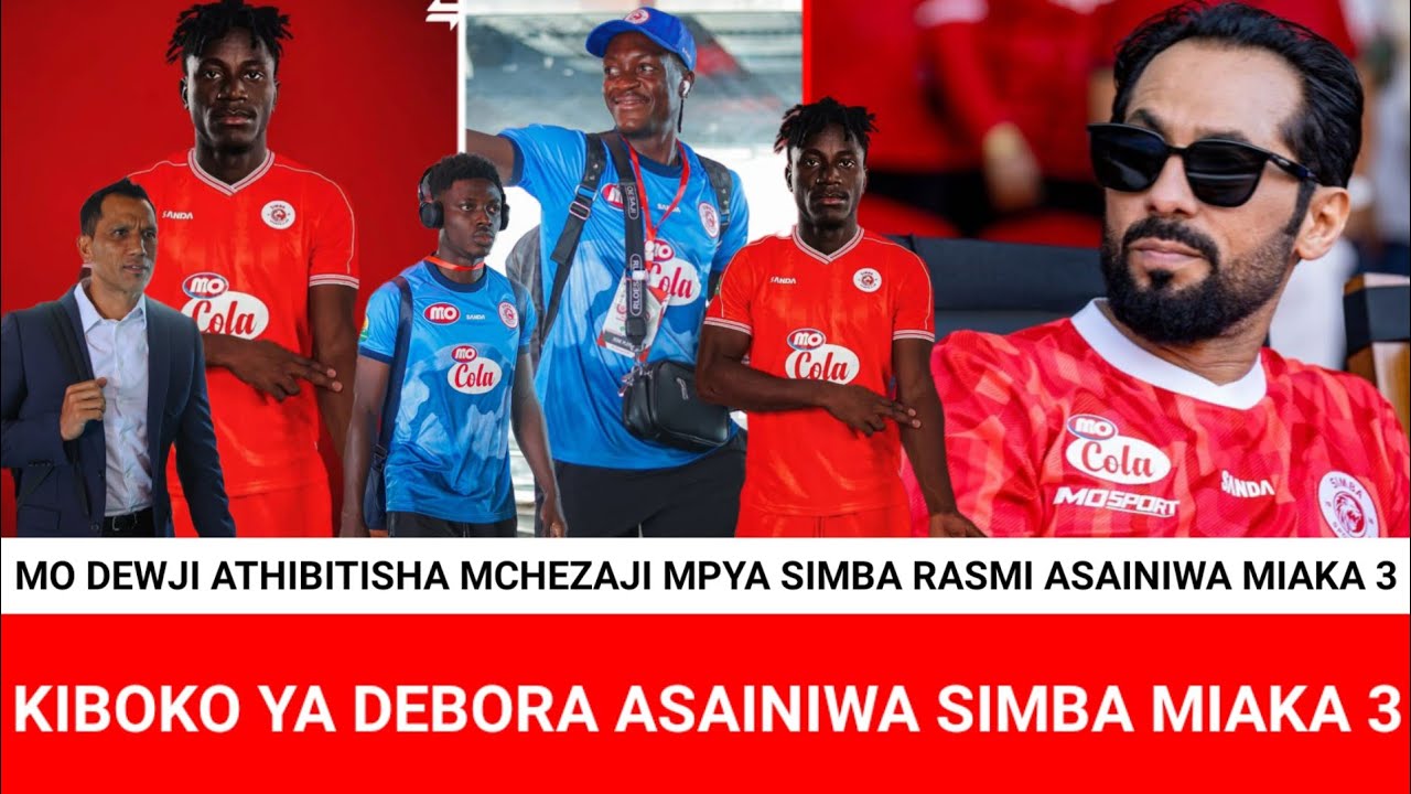 KUTOKA MOROCCO MO DEWJI ATHIBITISHA PACHA WA DEBORA ASAINIWA SIMBA ...