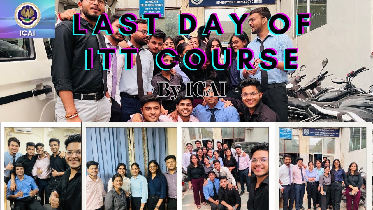 Last Day of ITT Course || ITT Course vlog || ICAI Information ...