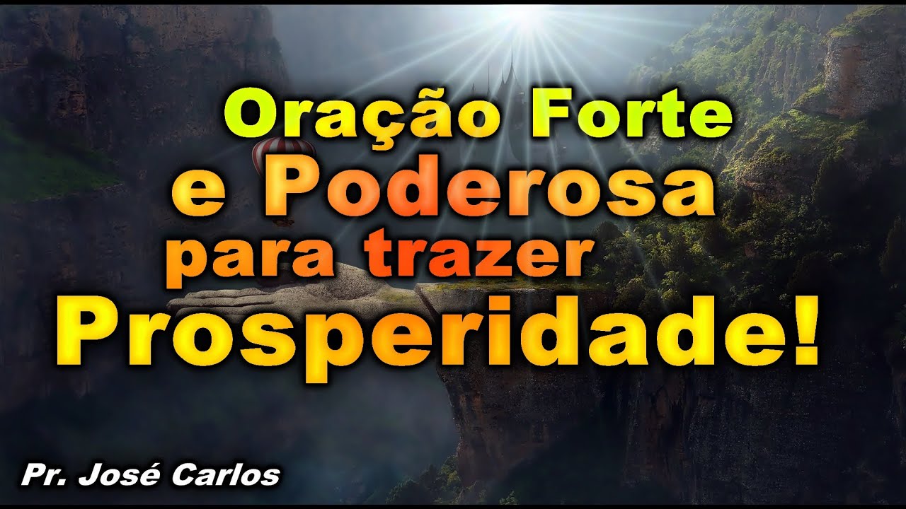 ORAÇÃO FORTE E PODEROSA PARA TRAZER PROSPERIDADE! - YouTube