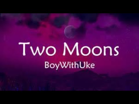 Boywithuke Two moons - YouTube