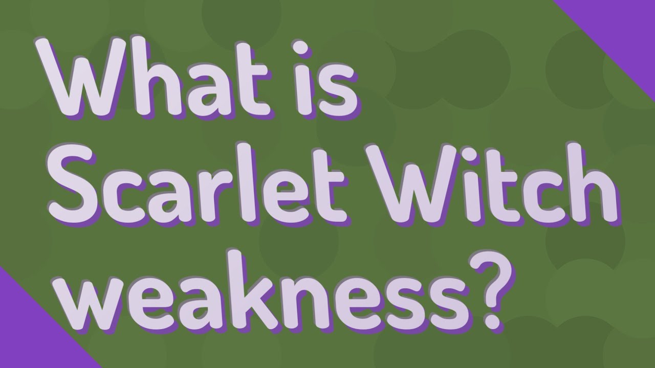 What is Scarlet Witch weakness? - YouTube