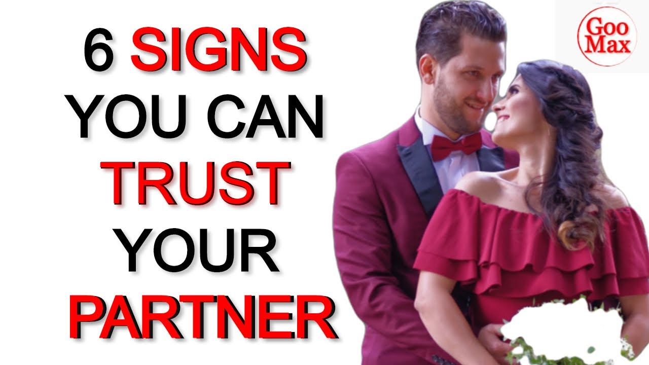 6 SIGNS YOU CAN TRUST YOUR PARTNER - YouTube