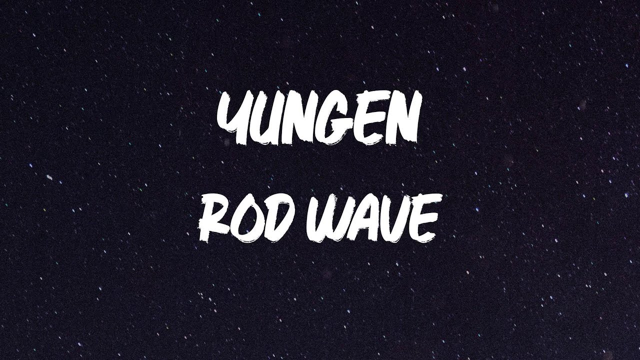 Rod Wave - Yungen (feat. Jack Harlow) [Lyric Video] - YouTube