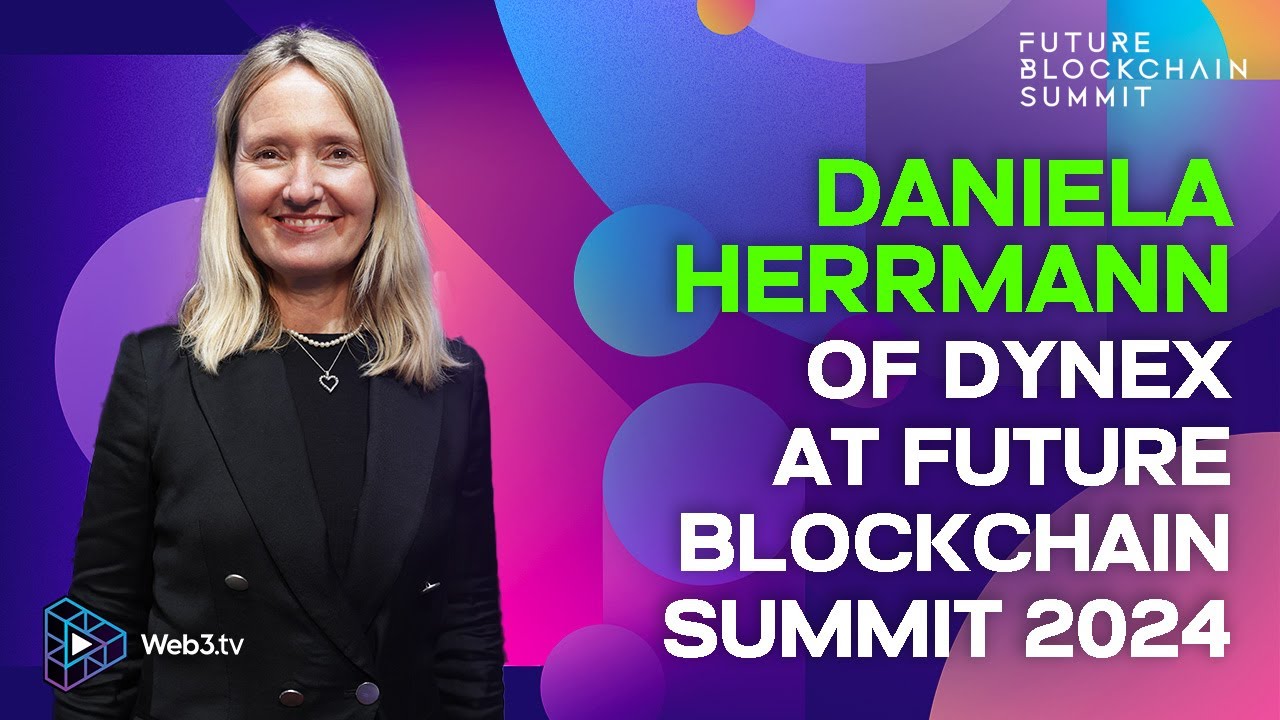 Daniela Herrmann, Co-Founder of DYNEX at Future Blockchain Summit 2024 ...
