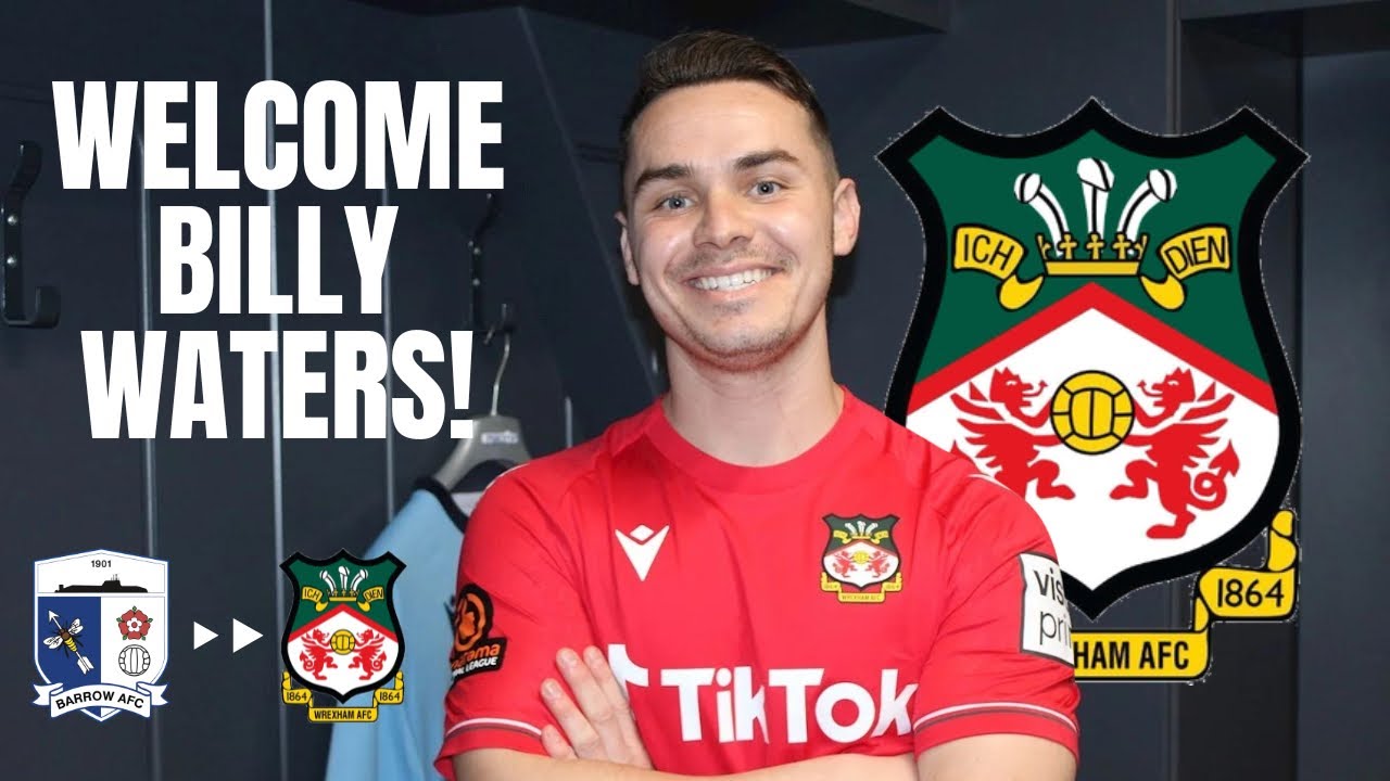 WELCOME TO WREXHAM BILLY WATERS | HIGHLIGHTS - YouTube