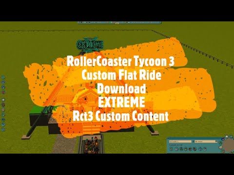 RollerCoaster Tycoon 3 Custom Flat Ride Download EXTREME Rct3 Custom ...