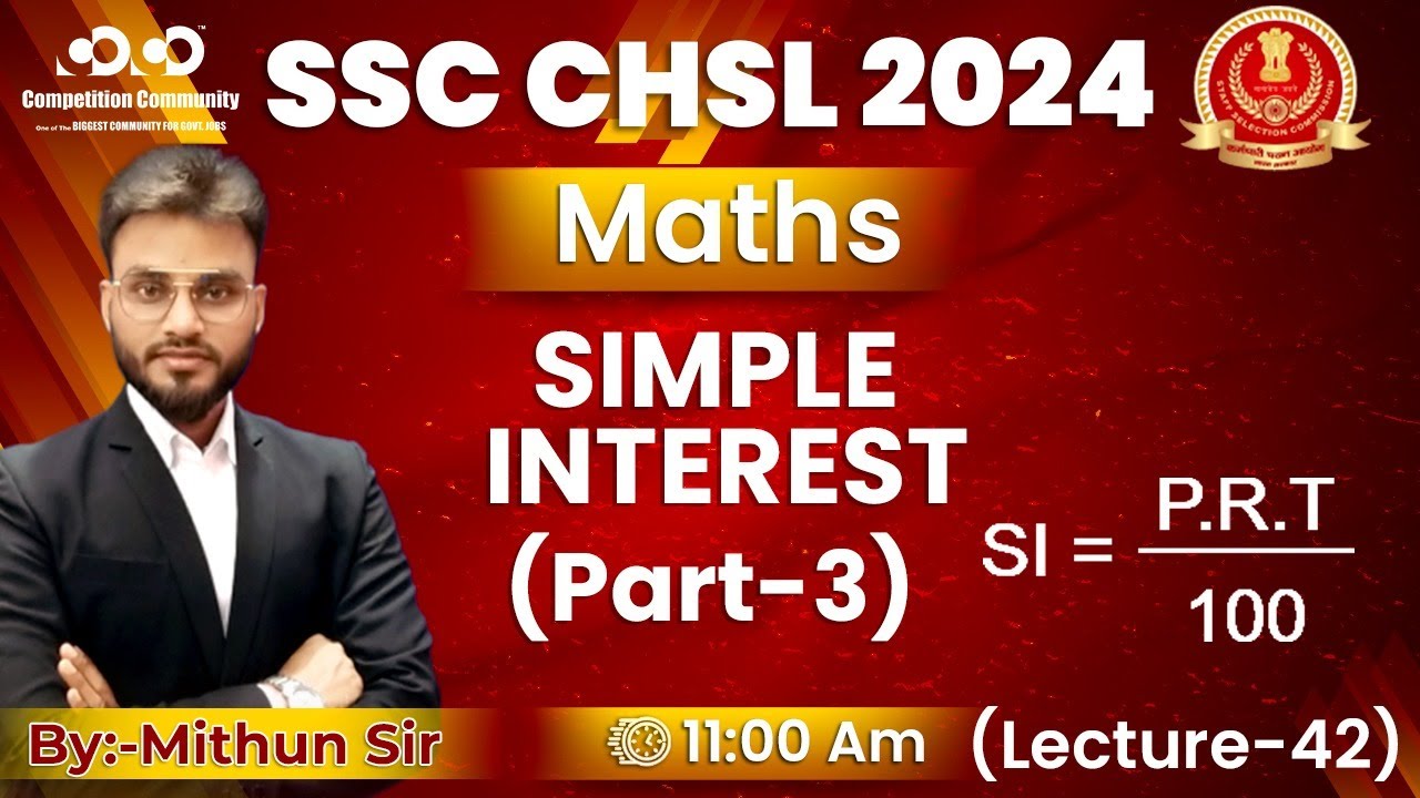 Simple Interest | Part-3 I Lect-42 | Maths | Mithun sir | SSC CHSL 2024 ...