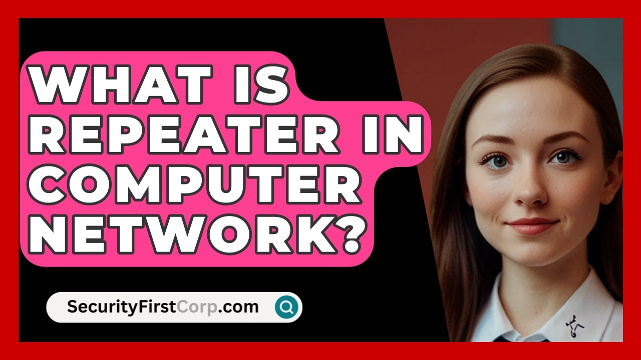 What Is Repeater In Computer Network? - SecurityFirstCorp.com - YouTube