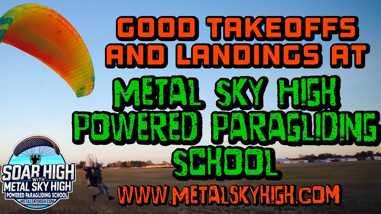 Good takeoffs and Landings at Metal Sky High Powered Paragliding School ...