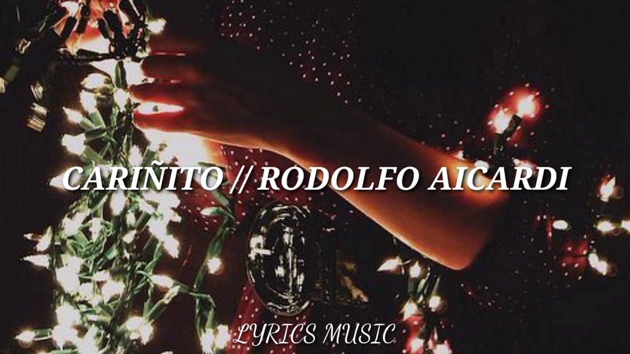 Cariñito - Rodolfo Aicardi (Letra) - YouTube