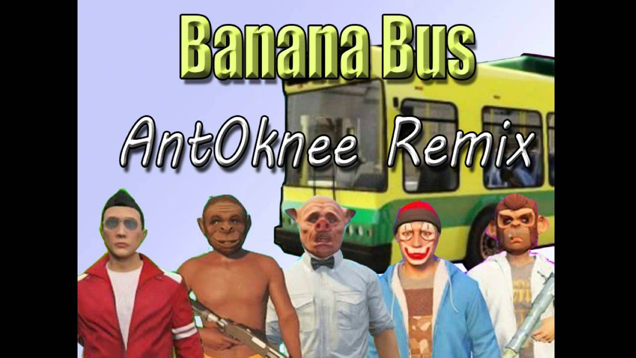 Vanoss and Friends - Banana Bus (Ant0knee Remix) WIP - YouTube
