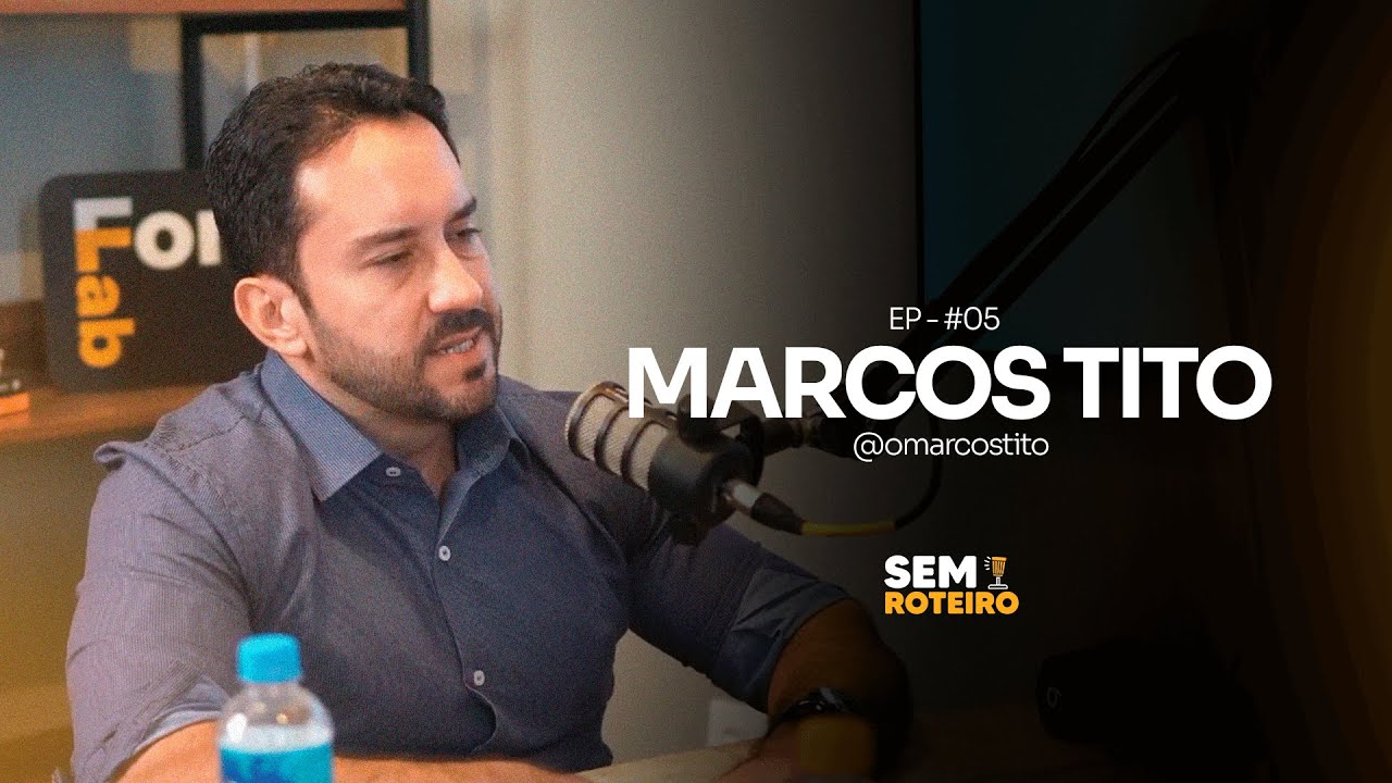 #05 Marcos Tito - POD SEM ROTEIRO - YouTube